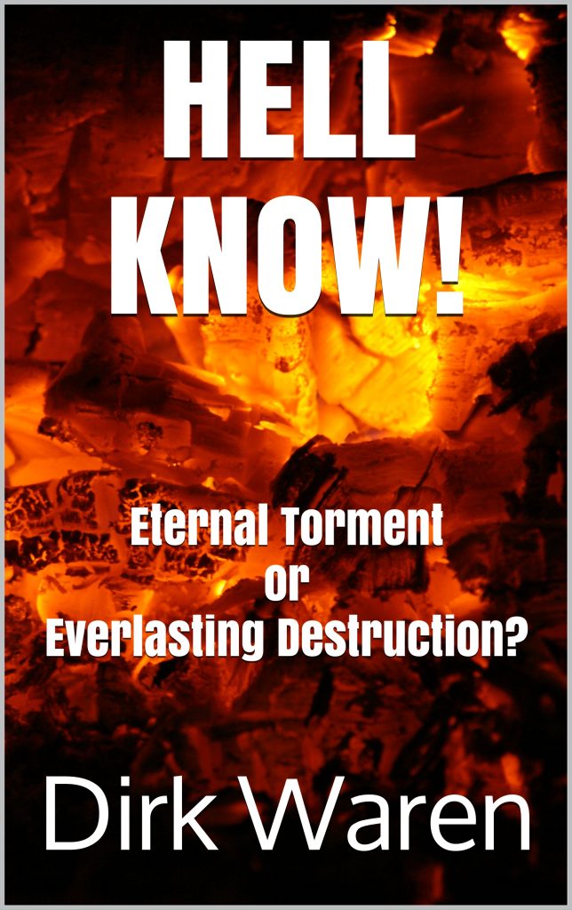 Death & Hell: Biblically Dispelling the Myth of Eternal Torment